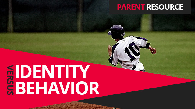 IDENTITY vs BEHAVIOR – Parent Resources