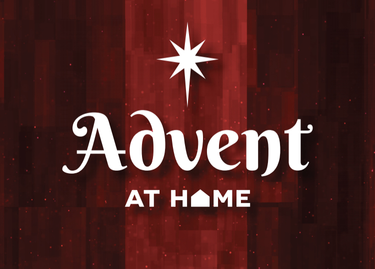 Advent At Home – Parent Resources